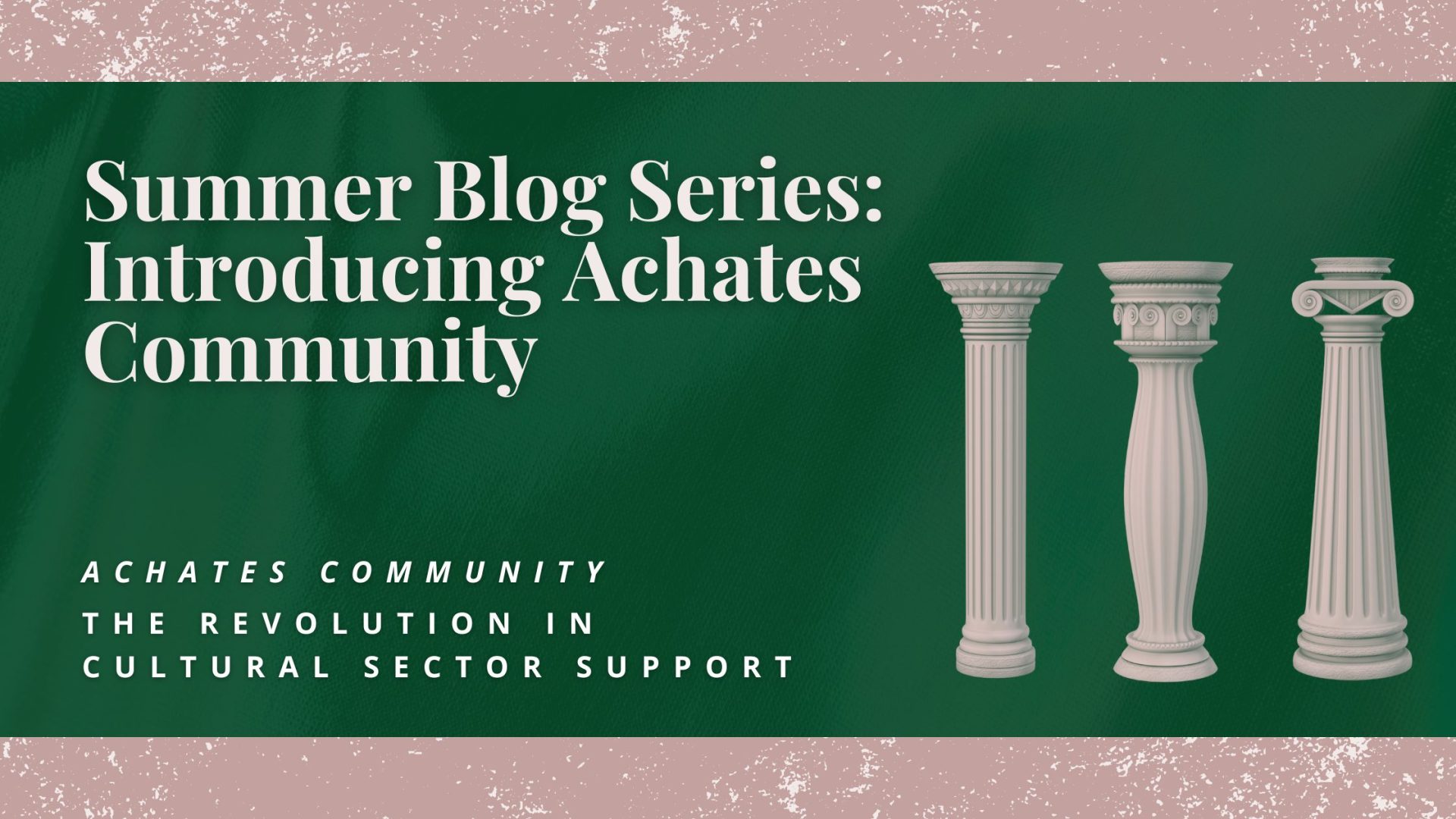 Summer 2024 Blog Series: Introducing Achates Community – Achates